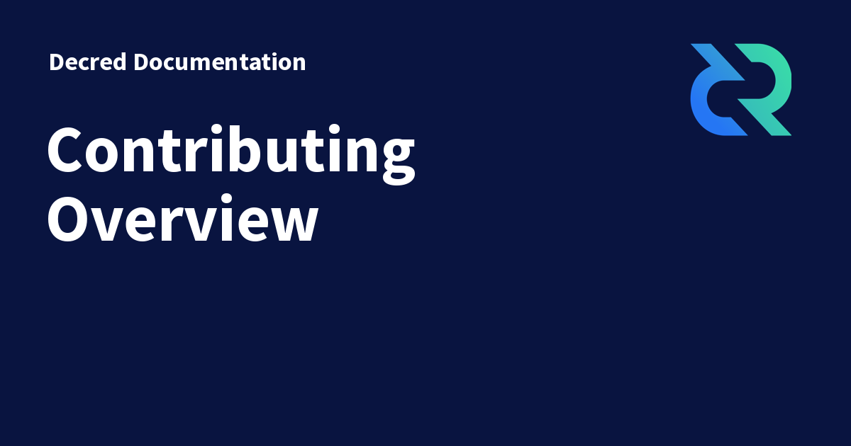 Contributing Overview - Decred Documentation