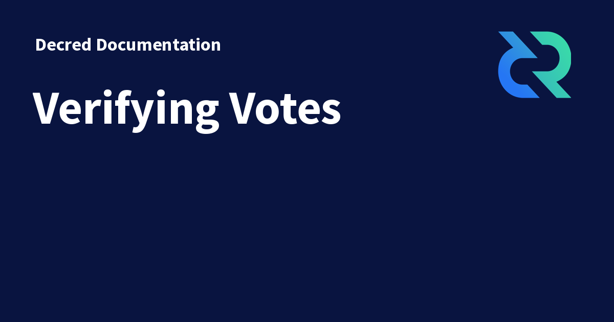 Verifying Votes - Decred Documentation