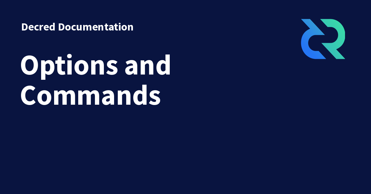Options and Commands - Decred Documentation