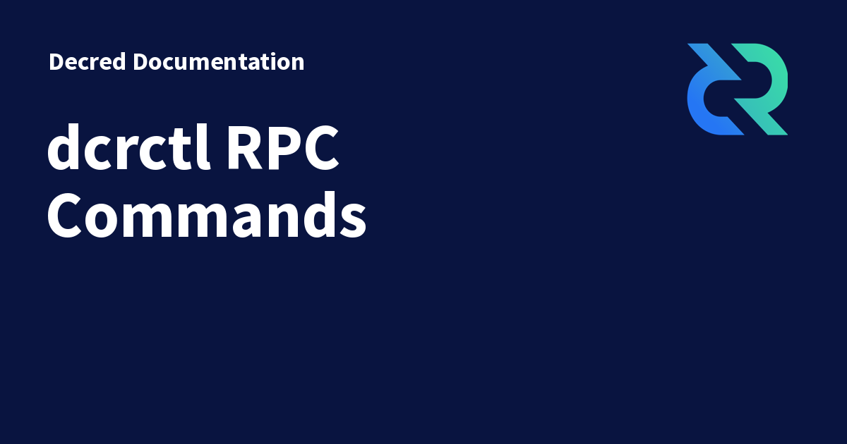 dcrctl RPC Commands - Decred Documentation